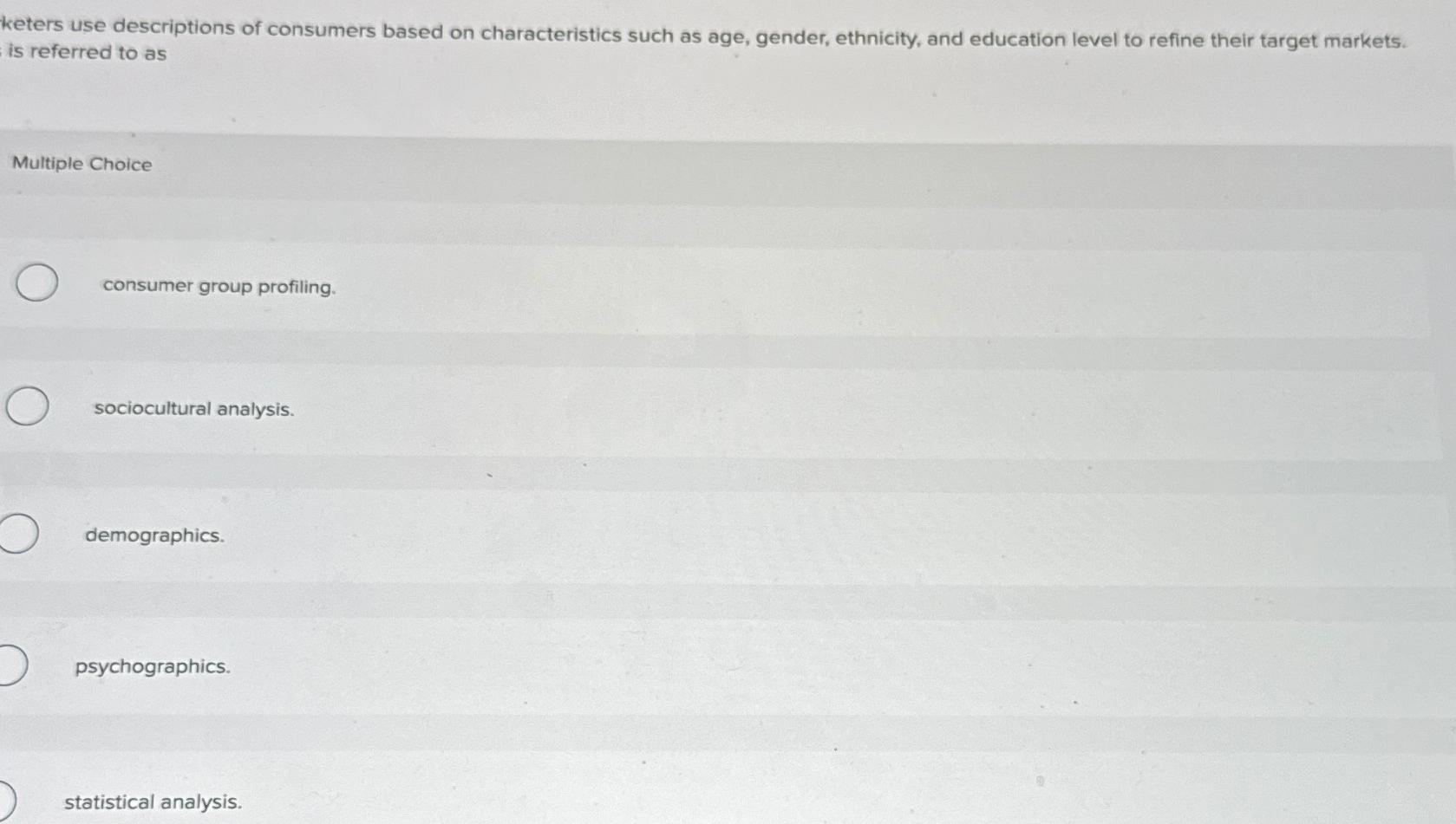 Solved Marketers use descriptions of consumers based on | Chegg.com