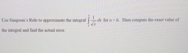 Solved Use Simpson's Rule to approximate the integral | Chegg.com