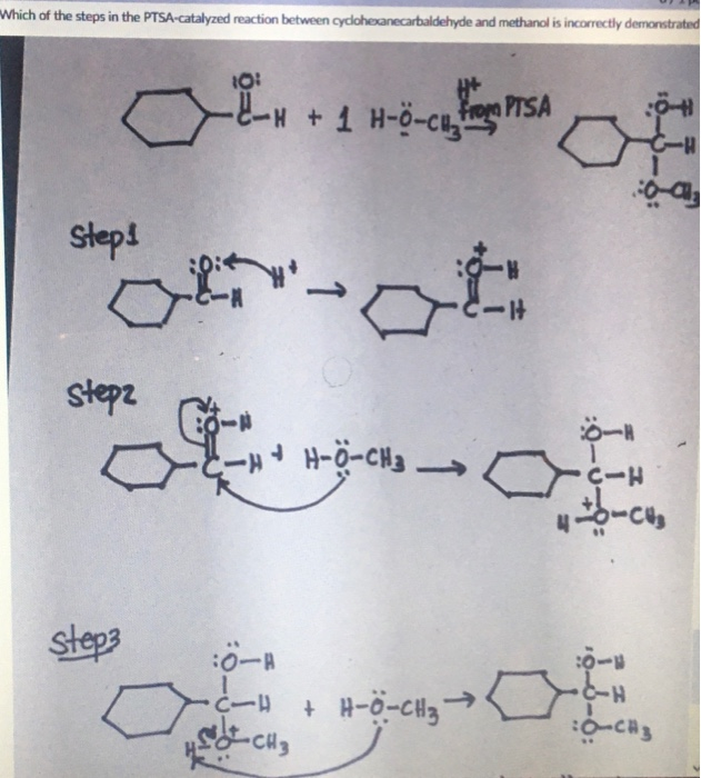 Solved "Which of the steps in the PTSA-catalyzed reaction | Chegg.com
