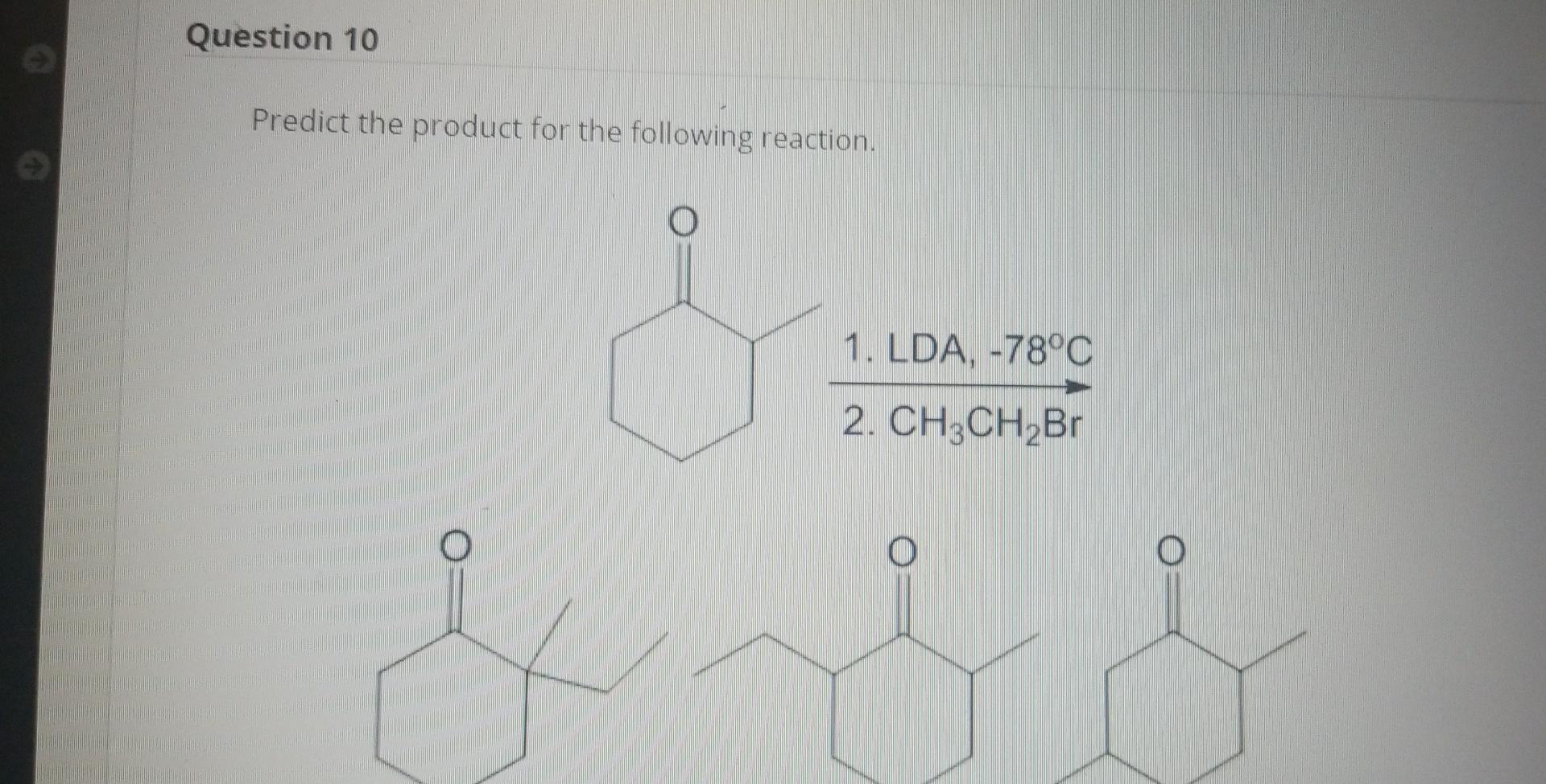 Solved Question 10 Predict the product for the following | Chegg.com