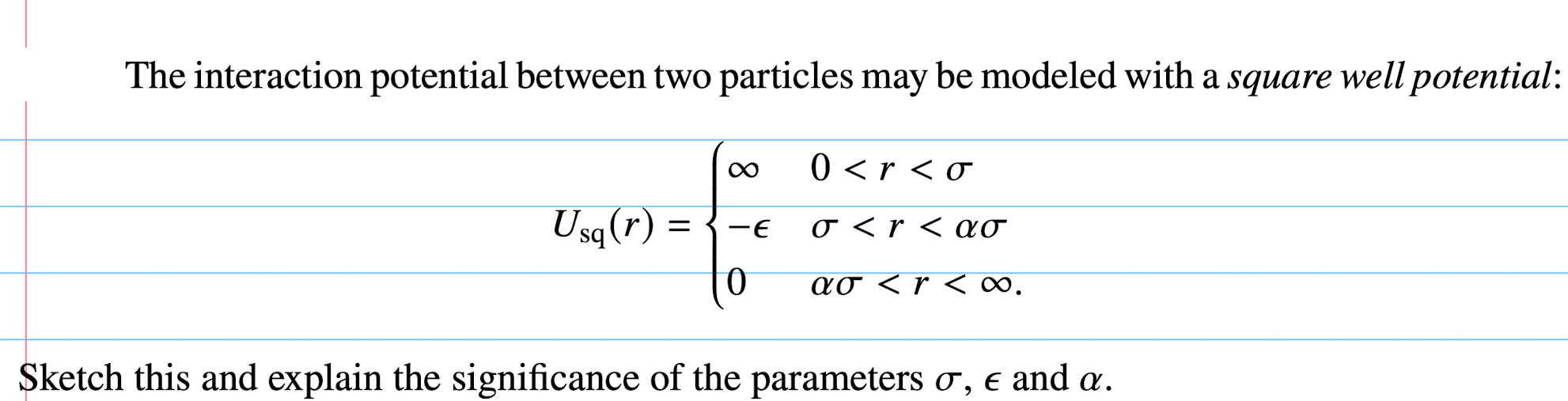 Solved The interaction potential between two particles may | Chegg.com