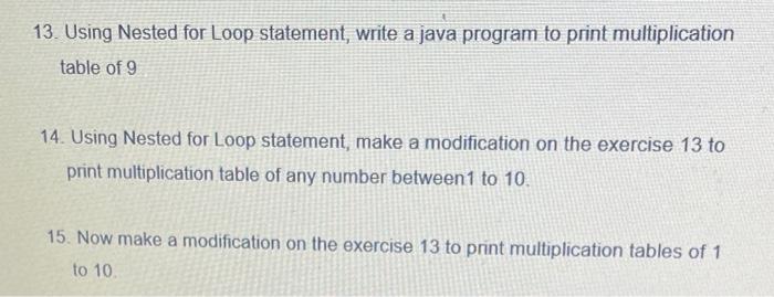 Solved 13. Using Nested for Loop statement, write a java | Chegg.com