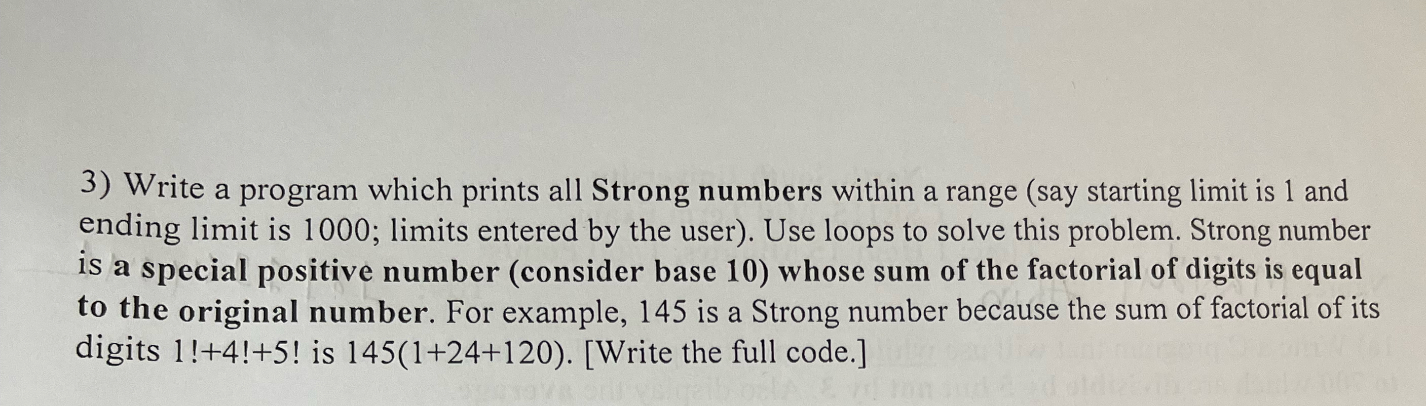 Solved Write a program which prints all Strong numbers | Chegg.com