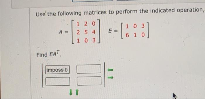 Solved Use the following matrices to perform the indicated | Chegg.com