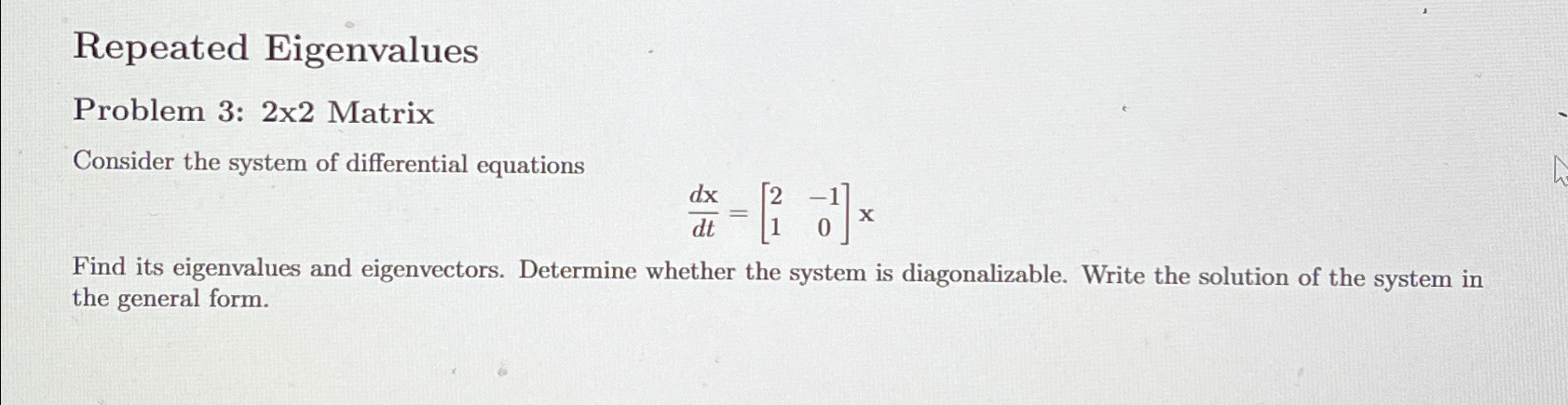 Solved Repeated EigenvaluesProblem 3: 2x2 ﻿MatrixConsider | Chegg.com