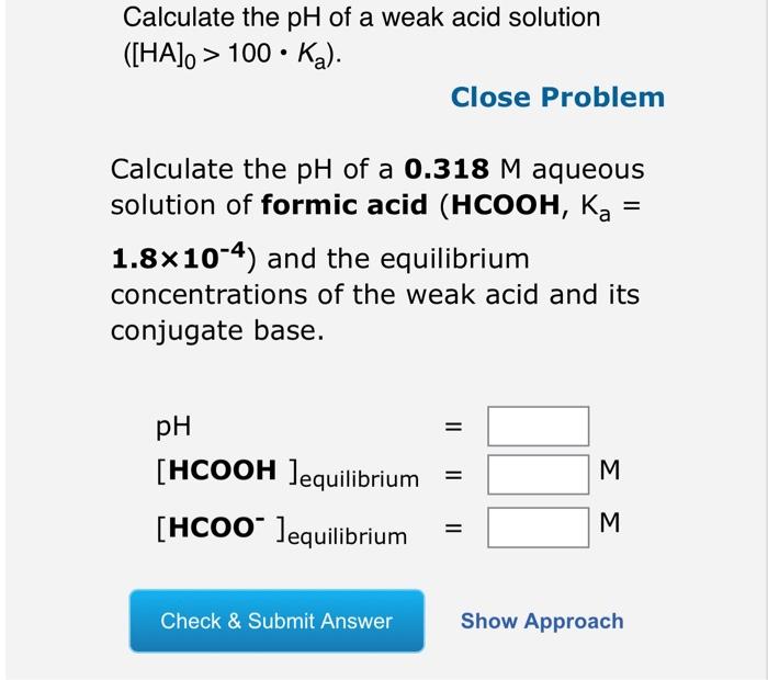 Solved ([HA]0>100⋅Ka). Close Problem Calculate the pH of a | Chegg.com
