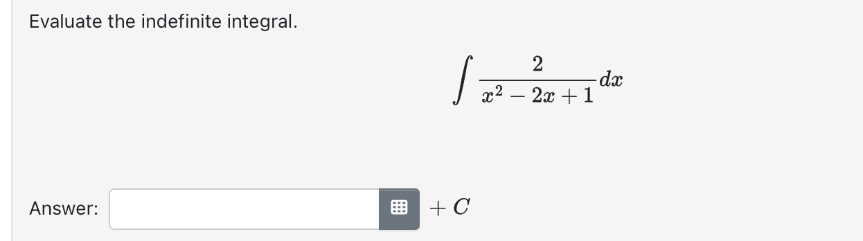 Solved Evaluate the indefinite | Chegg.com