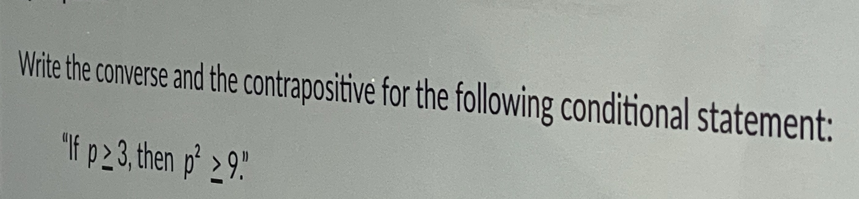 Solved Wite the converse and the contrapositive for the | Chegg.com