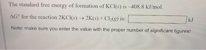 Solved The standard free energy of formation of KCl(s) is | Chegg.com