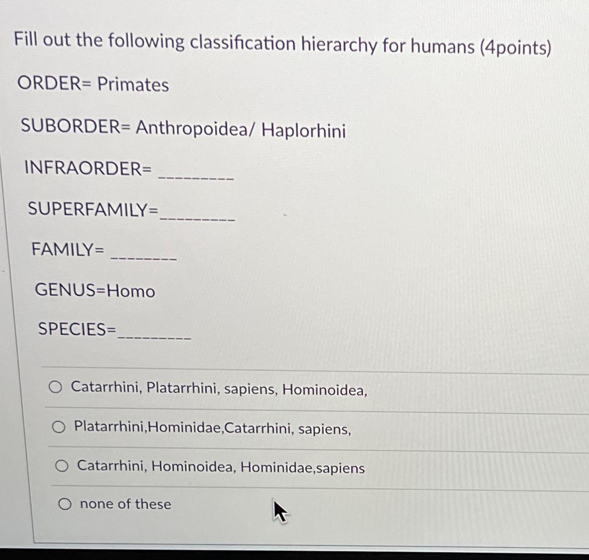 Solved Fill out the following classification hierarchy for | Chegg.com