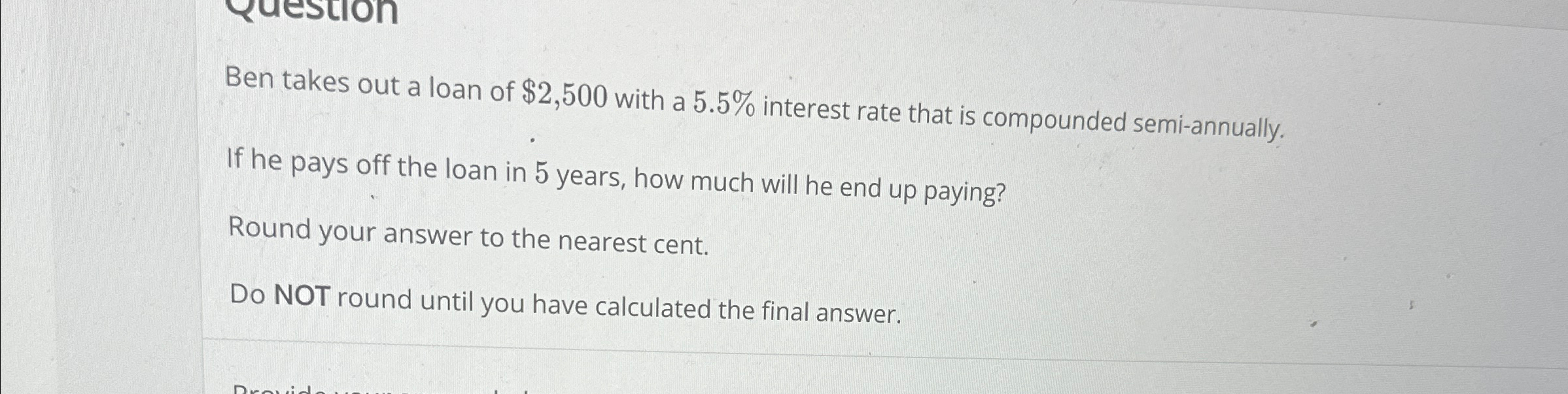 Solved Ben takes out a loan of $2,500 ﻿with a 5.5% ﻿interest | Chegg.com
