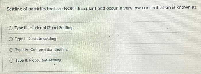 Solved Settling of particles that are NON-flocculent and | Chegg.com