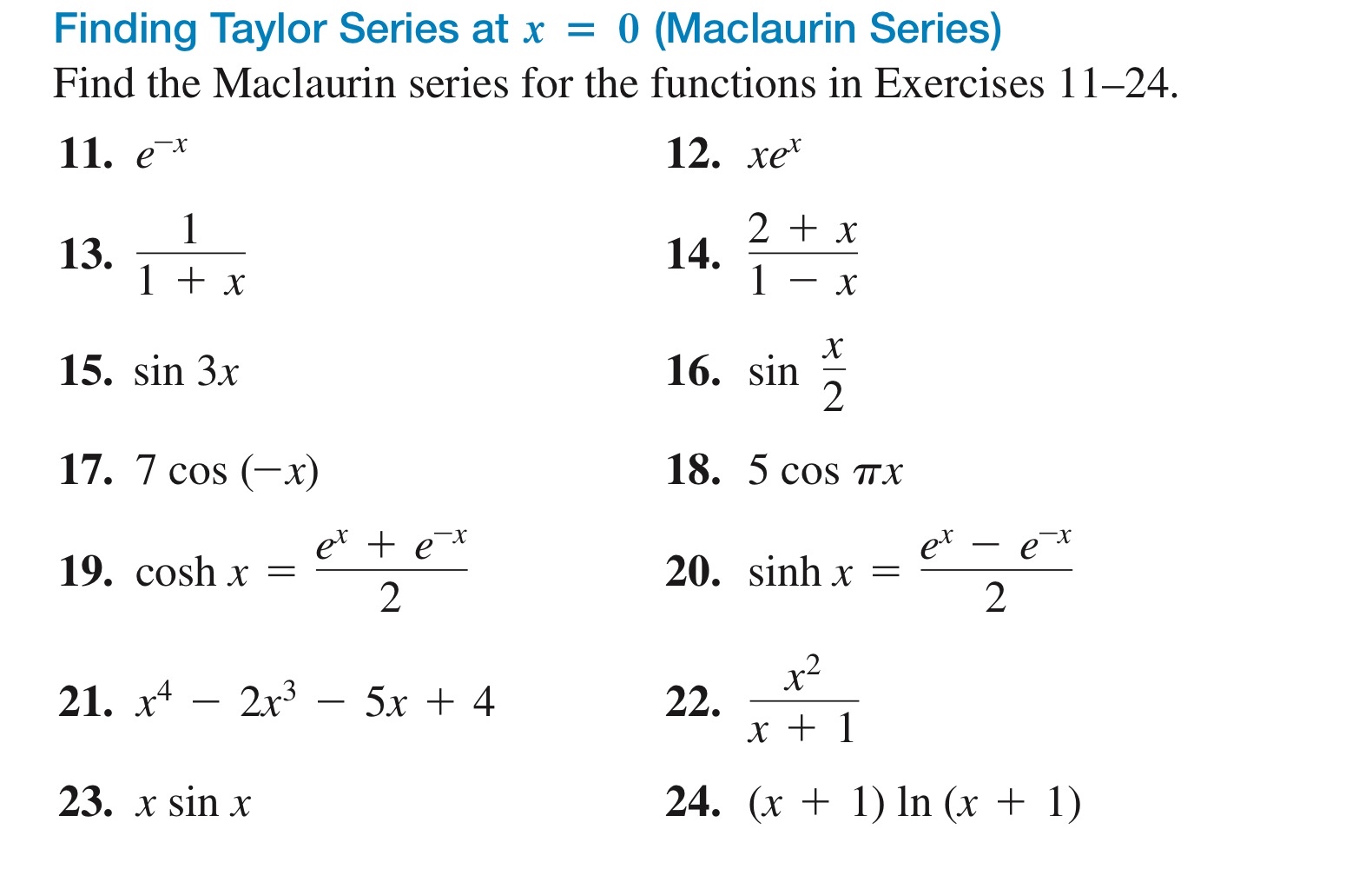 Solved Finding Taylor Series at x=0 (Maclaurin Series) ﻿Find | Chegg.com