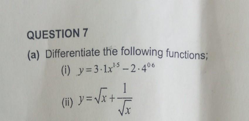 Solved (a) Differentiate the following functions; (i) | Chegg.com
