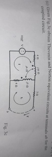 Solved (c) ﻿Given Fig.3c obtain Thevenin and Norton | Chegg.com