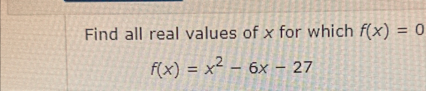 Solved Find all real values of x ﻿for which | Chegg.com
