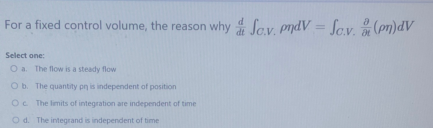 Solved For a fixed control volume, the reason why | Chegg.com