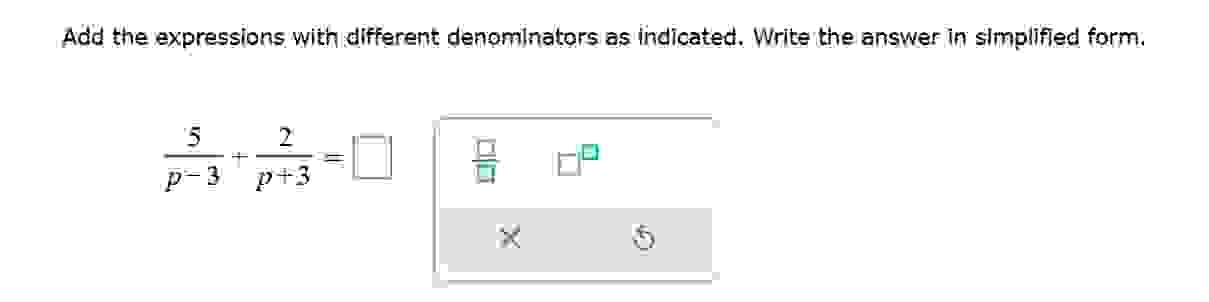 Solved Add the expressions with different denominators as | Chegg.com