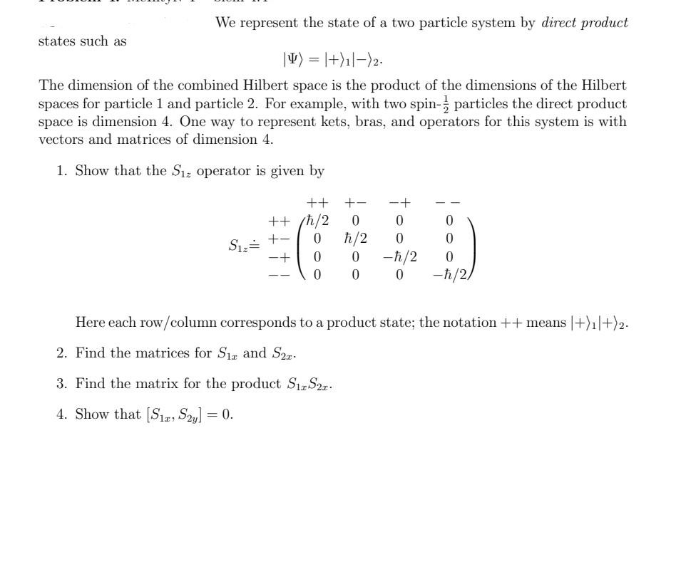 Solved We represent the state of a two particle system by | Chegg.com