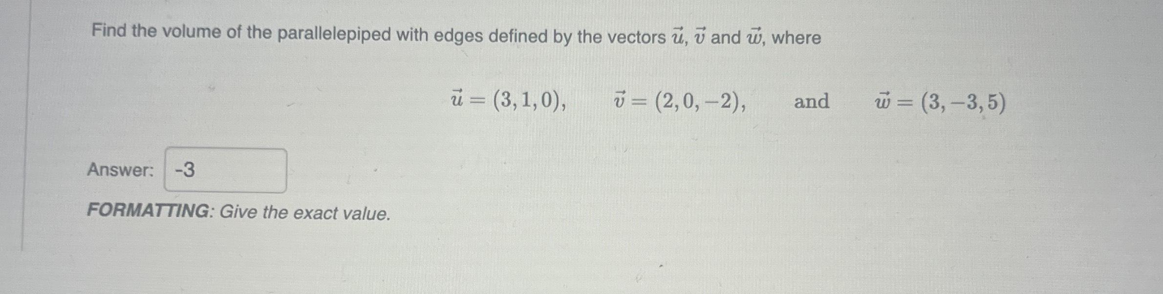 Solved Find the volume of the parallelepiped with edges | Chegg.com