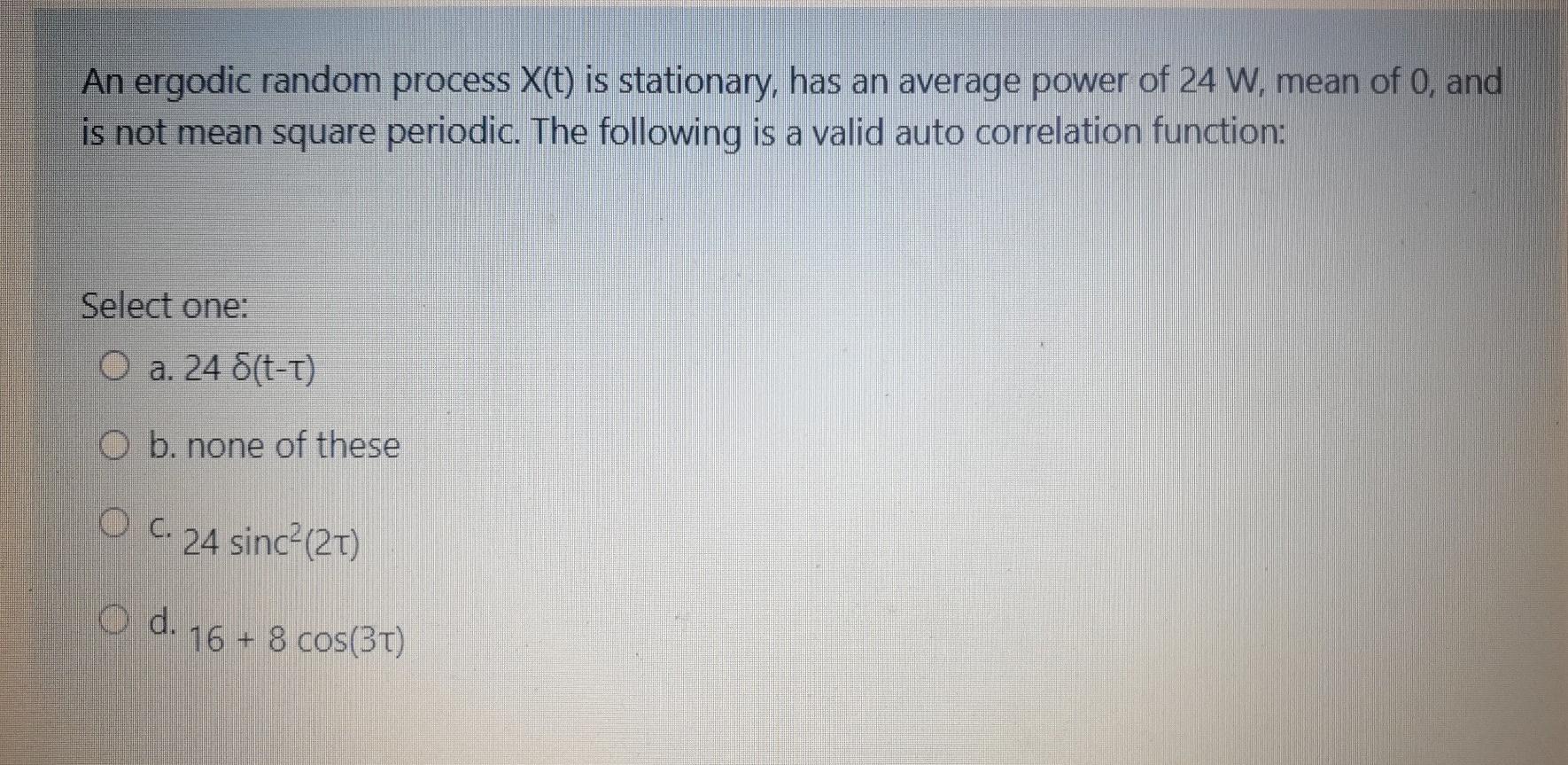 Solved An ergodic random process X(t) is stationary, has an | Chegg.com