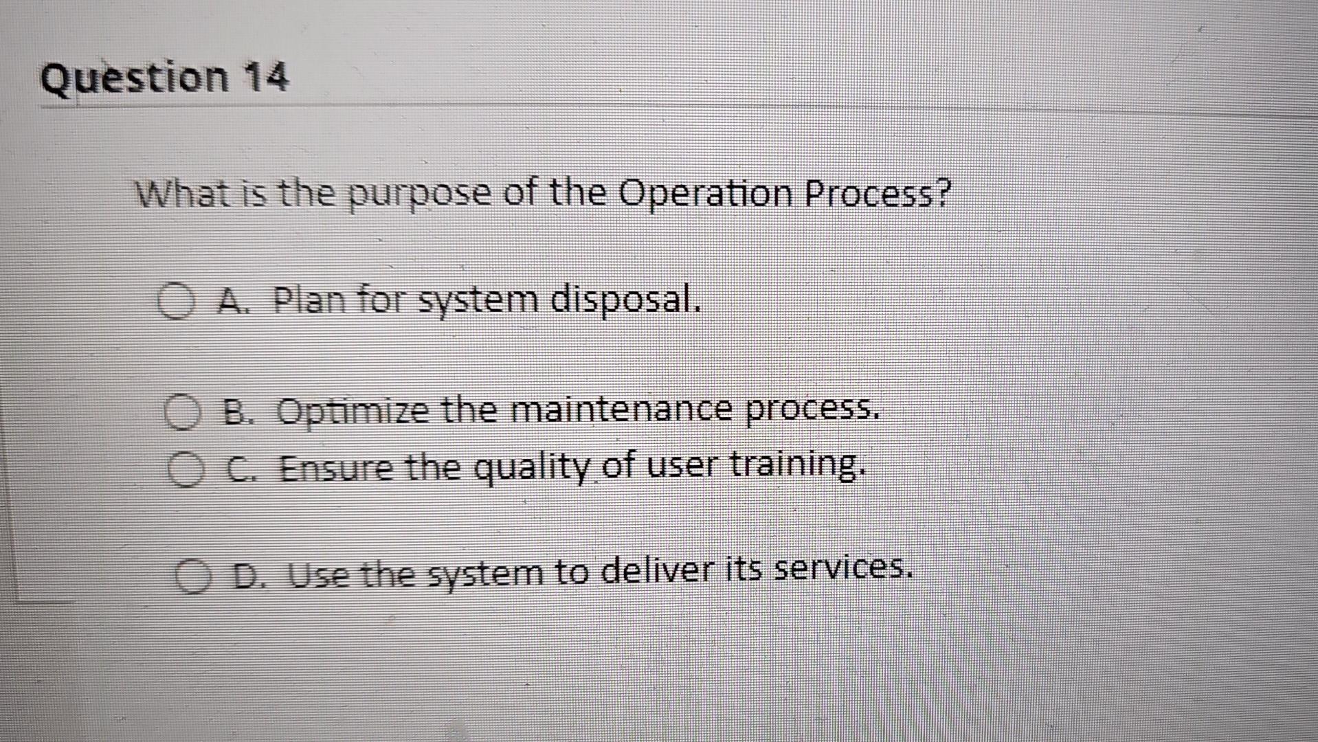 Solved What is the purpose of the Operation Process? A. Plan | Chegg.com