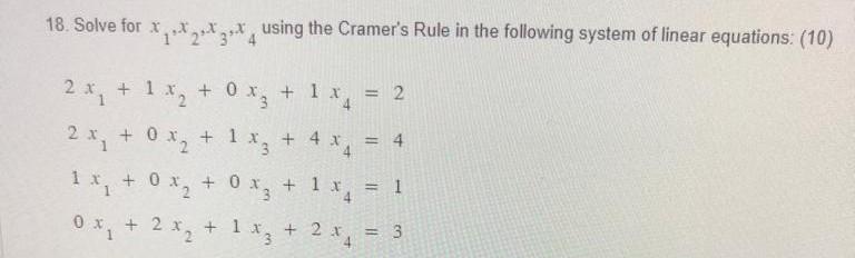 Solved 18. Solve for x1,x2,x3,x4 using the Cramer's Rule in | Chegg.com