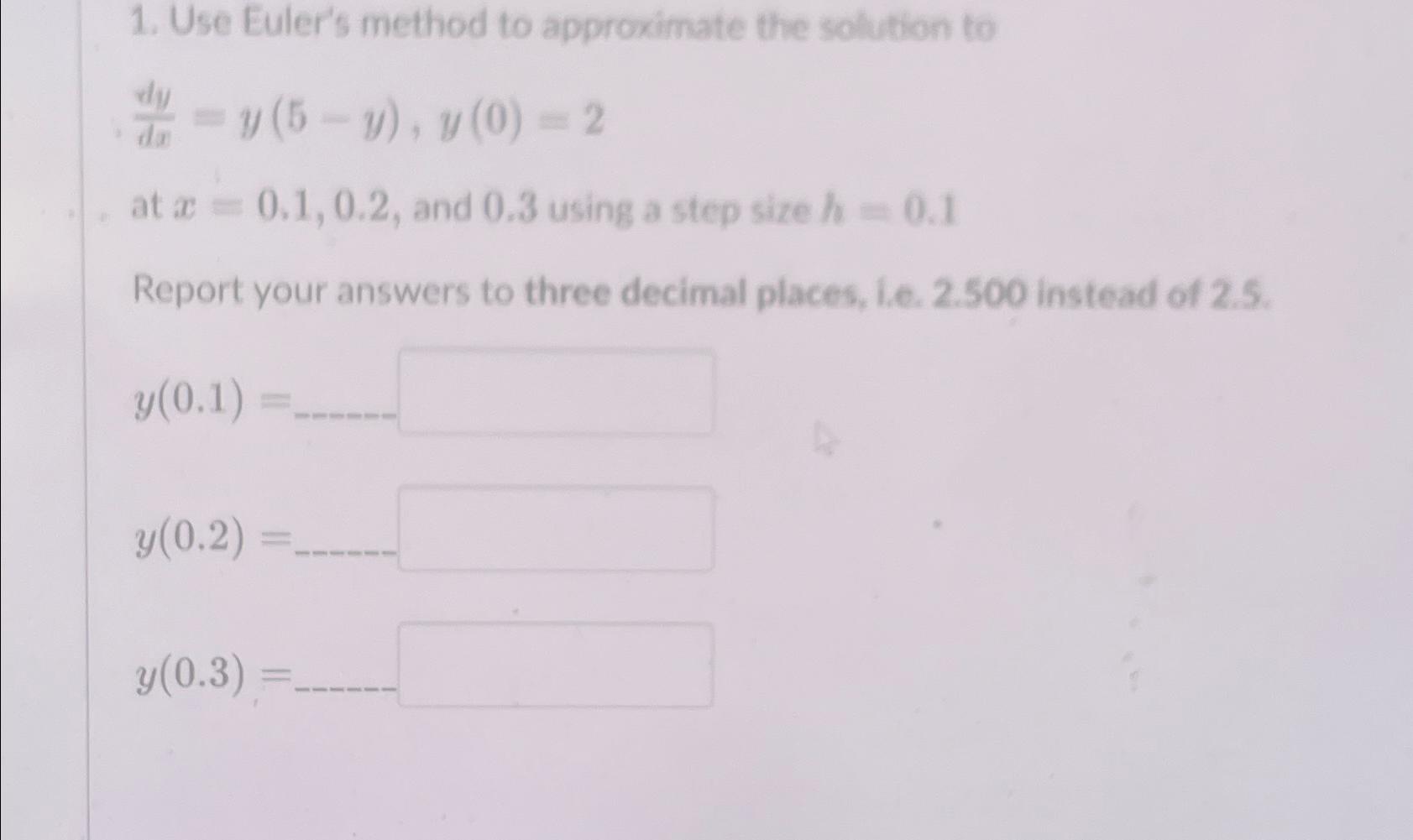Solved Use Euler's method to approximate the solution | Chegg.com