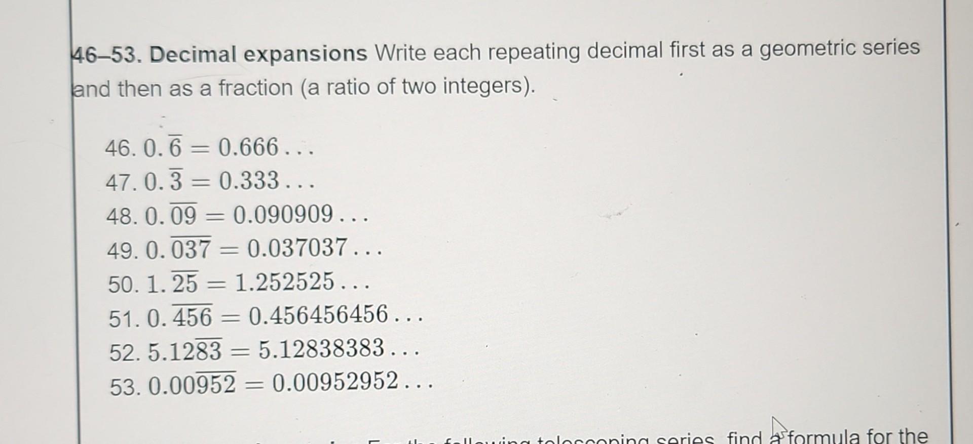 Solved 46-53. Decimal expansions Write each repeating | Chegg.com Solved 46-53. Decimal expansions Write each repeating | Chegg.com