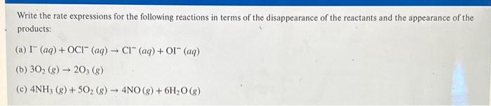 Solved Write the rate expressions for the following | Chegg.com