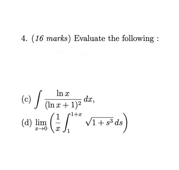 Solved 4. (16 marks) Evaluate the following : (c) | Chegg.com