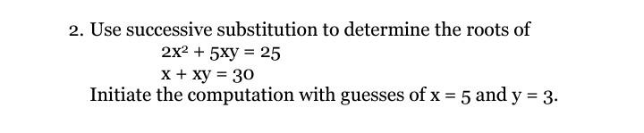 Solved 2. Use successive substitution to determine the roots | Chegg.com