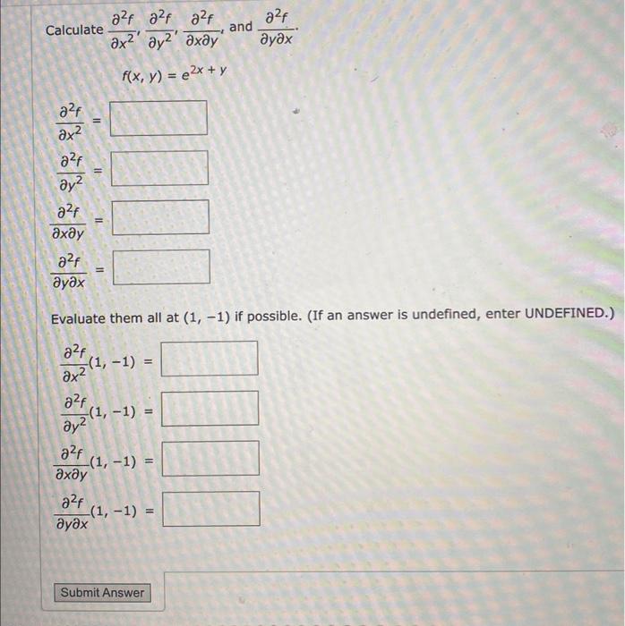 Solved Calculate ∂x2∂2f,∂y2∂2f,∂x∂y∂2f, and | Chegg.com