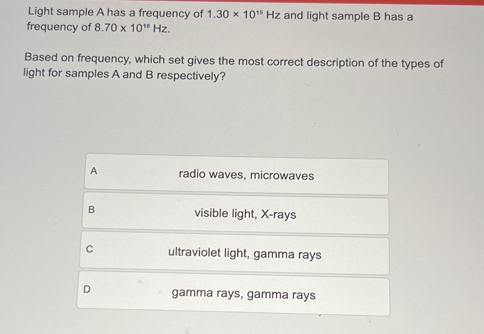 Solved Light sample A has a frequency of 1.30×1015Hz ﻿and | Chegg.com