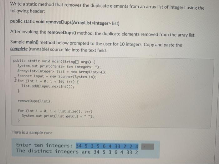 Solved Write a static method that removes the duplicate | Chegg.com