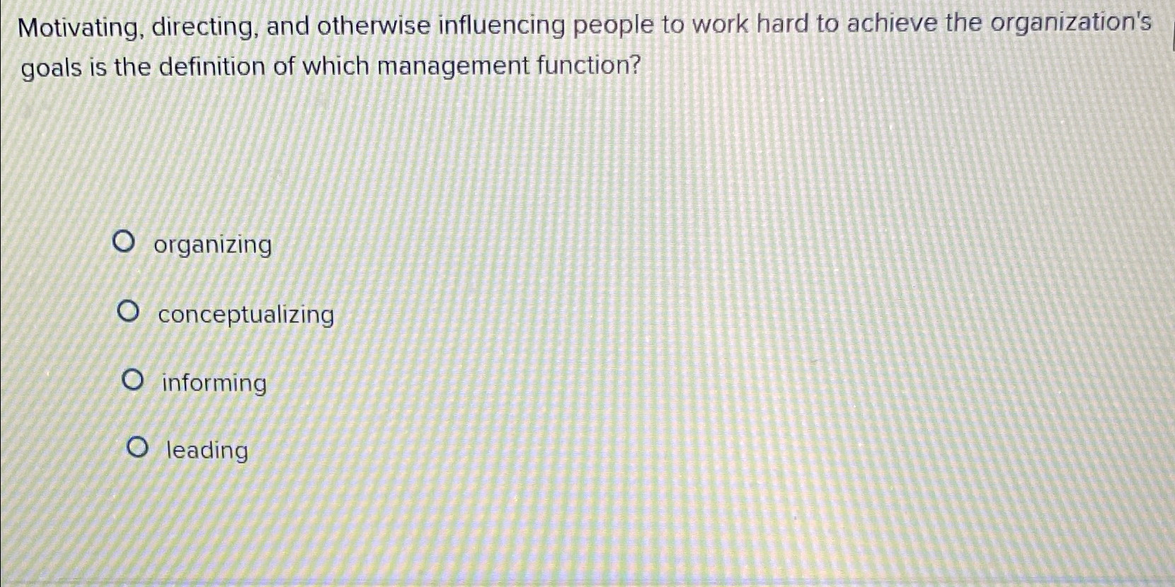 Solved Motivating, directing, and otherwise influencing | Chegg.com