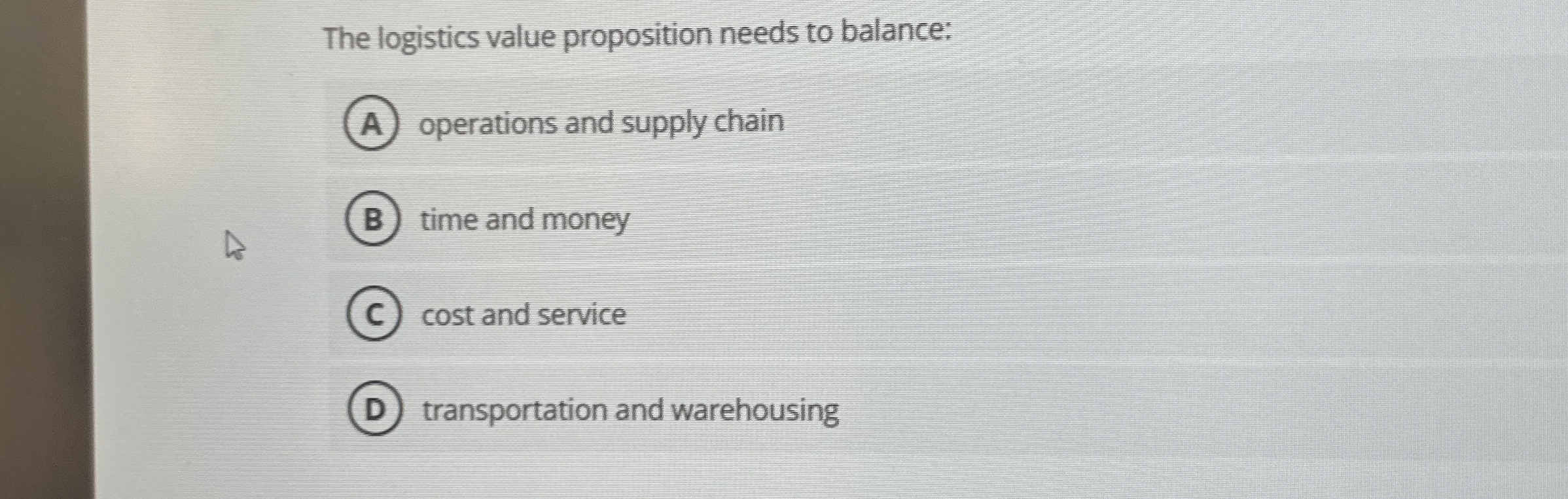 Solved The logistics value proposition needs to | Chegg.com