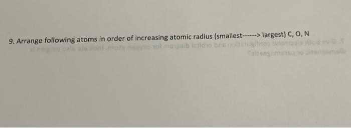 Solved 9 Arrange Following Atoms In Order Of Increasing