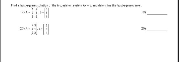 Solved Find a least-squares solution of the inconsistent | Chegg.com
