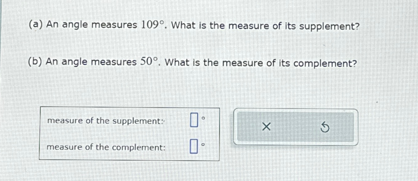 Solved (a) ﻿An angle measures 109°. ﻿What is the measure of | Chegg.com