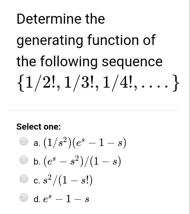 Solved Determine the generating function of the following | Chegg.com