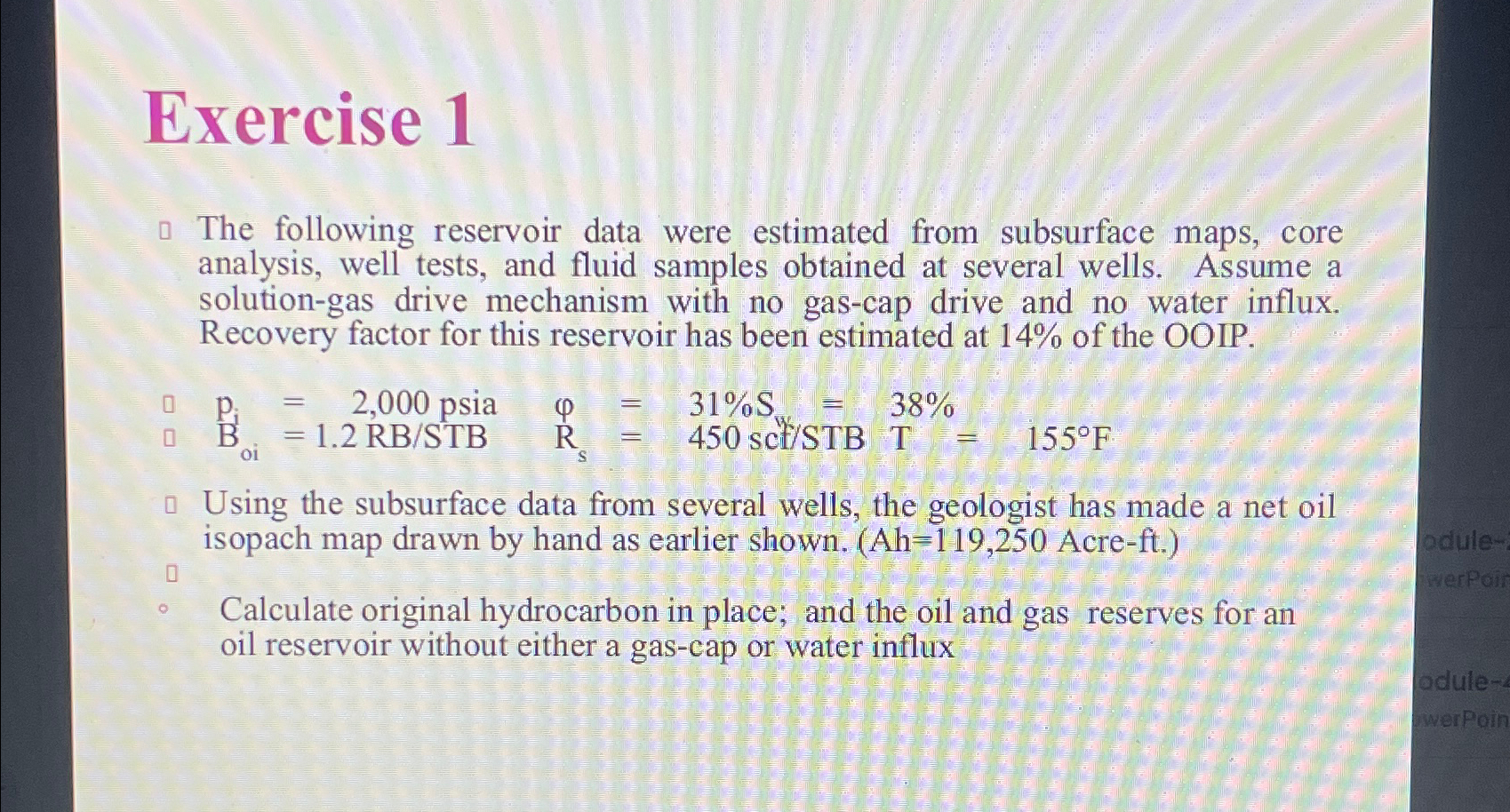 Solved Exercise 1The following reservoir data were estimated | Chegg.com