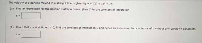 Solved The velocity of a particle moving in a straight line | Chegg.com