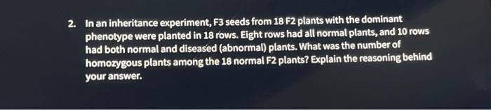 Solved In an inheritance experiment, F3 seeds from 18 F2 | Chegg.com