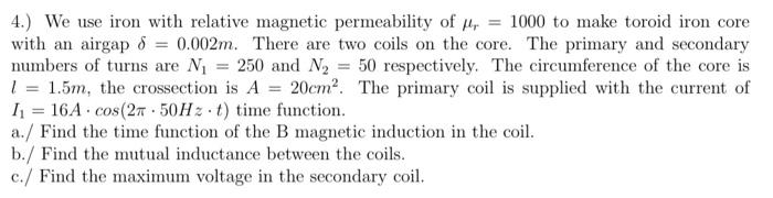 Solved 4.) We use iron with relative magnetic permeability | Chegg.com