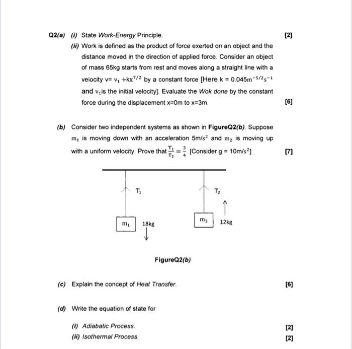 Solved [2] Q2(a) (1) State Work-Energy Principle. (ii) Work | Chegg.com