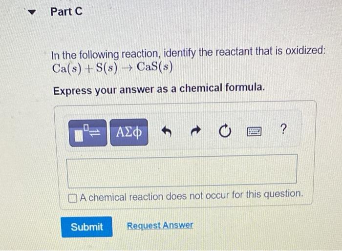 Solved In the following reaction, identify the reactant that | Chegg.com