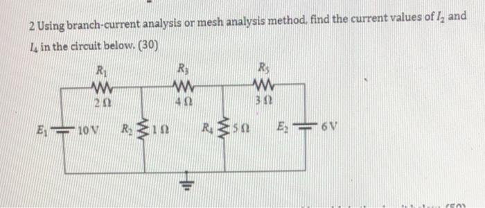 Solved 2 Using branch-current analysis or mesh analysis | Chegg.com