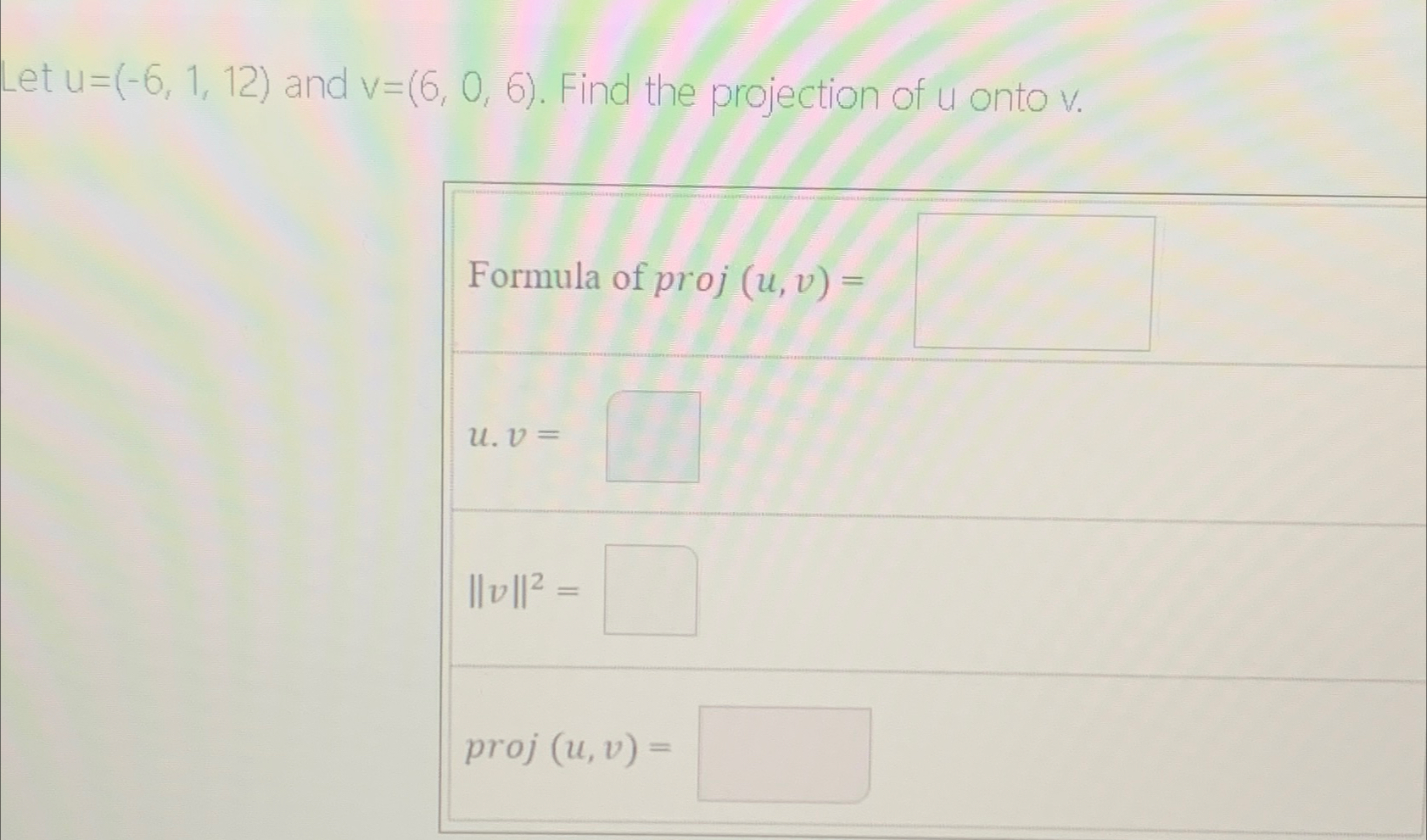 Solved Let u=(-6,1,12) ﻿and v=(6,0,6). ﻿Find the projection | Chegg.com