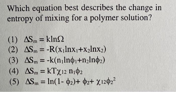 Solved Which equation best describes the change in entropy | Chegg.com